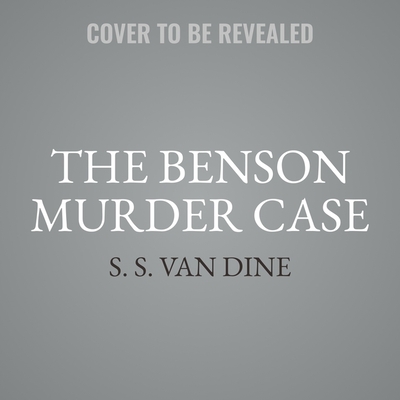 The Benson Murder Case (The Philo Vance Series) by S.S. Van Dine ...
