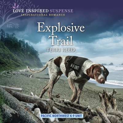 Explosive Trail by Terri Reed | Goodreads