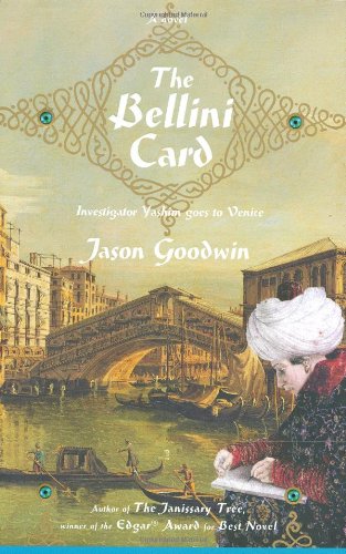 The Bellini Card: A Novel by Jason Goodwin | Goodreads
