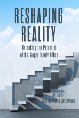 Reshaping Reality: Unlocking the Potential of the Single Family Office ...