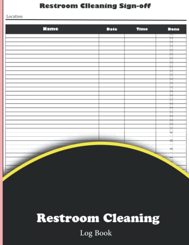 Restroom Cleaning Log Book: Restroom & Bathroom Cleaning Log Book ...