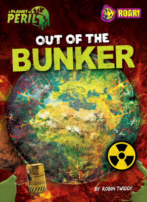 Out of the Bunker - Exciting, Edgy Nonfiction Reading for Grades 1-4 ...