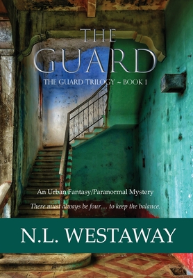 The Guard (The Guard Trilogy, Book 1) by N.L. Westaway | Goodreads