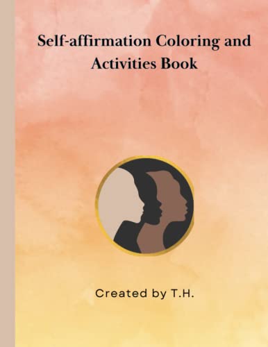 Self-Affirmation Coloring Book with Activities And Journal: Women ...