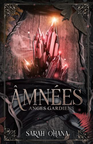 Âmnées: Anges gardiens (French Edition) by Sarah Ohana | Goodreads