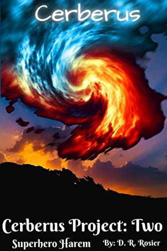 Cerberus (The Cerberus Project series: Book #2) by D. R. Rosier | Goodreads