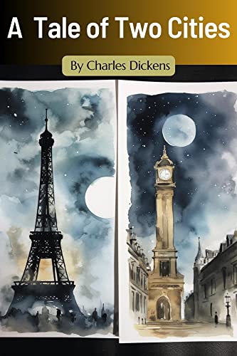 A Tale of Two Cities: With original illustrations by Charles Dickens ...