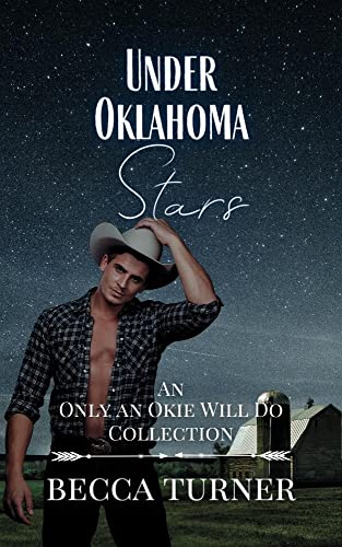 Under Oklahoma Stars (Only an Okie Will Do) by Becca Turner | Goodreads