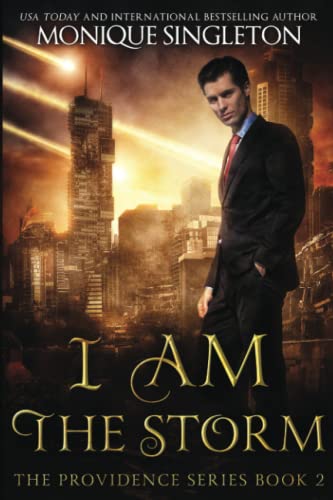 I AM the Storm: The Providence Series Book 2 by Monique Singleton | Goodreads