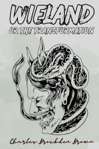 Wieland; Or the Transformation (Annotated) by Charles Brockden Brown ...