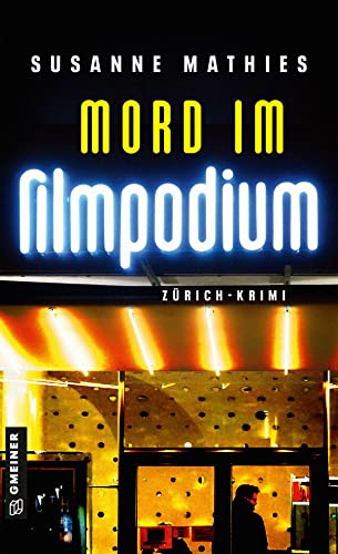 Mord im Filmpodium: Zürich-Krimi (Krimi-Autorin Cressida Kandel 3) by ...