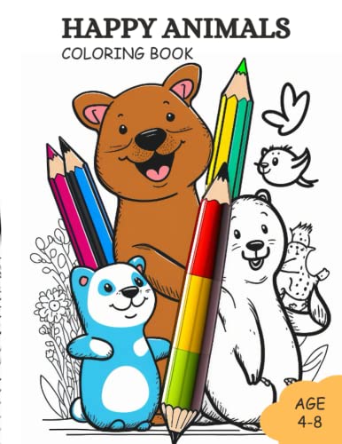 Happy Animals Coloring Book: Happy Animals Coloring Book For Kids Age 4 ...