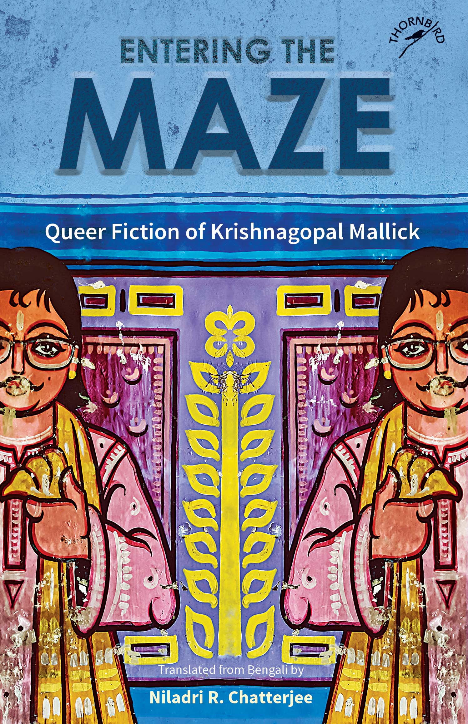 Entering the Maze Queer Fiction of Krishnagopal Mallick by Niladri R. Chatterjee | Goodreads