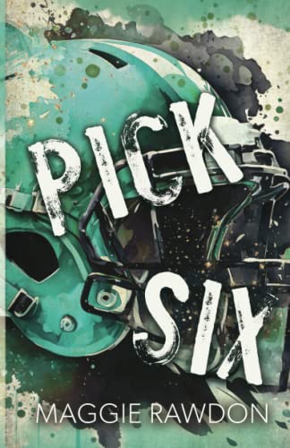 Pick Six by Maggie Rawdon | Goodreads