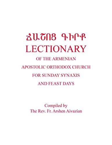 Lectionary of the Armenian Apostolic Orthodox Church by Rev. Fr. Arshen ...