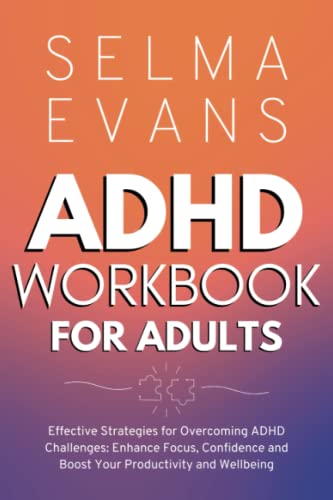 ADHD Workbook for Adults: Effective Strategies for Overcoming ADHD ...