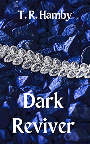 Dark Reviver (The Angel Thief Series Book 2) by T. R. Hamby | Goodreads