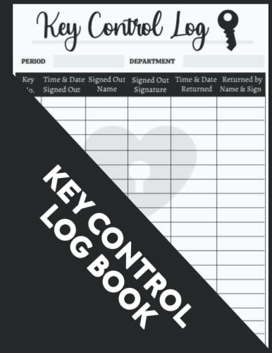 Key Control Log Book: Key Checkout System for Business and Personal Use ...