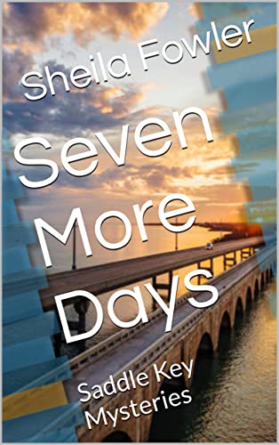 Seven More Days: Saddle Key Mysteries by Sheila Fowler | Goodreads