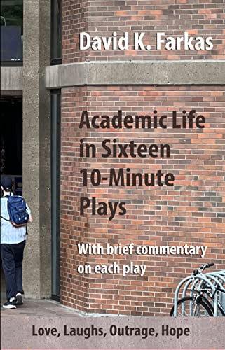 Academic Life in Sixteen 10-Minute Plays (Theater) by David Farkas ...