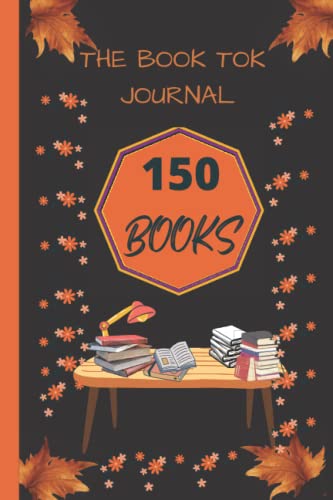 BOOK TOK JOURNAL: BOOK TOK JOURNAL 150 BOOKS: A BLANK READING LOGBOOK ...