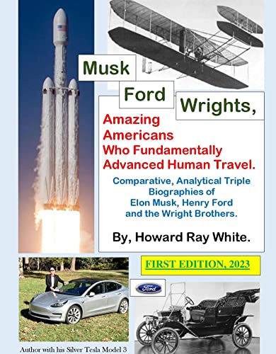 Musk, Ford, Wrights, Amazing Americans who Fundamentally Advanced Human ...