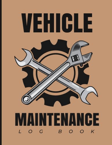 Vehicle Maintenance Log Book: Car Repair Journal / Automotive Service ...