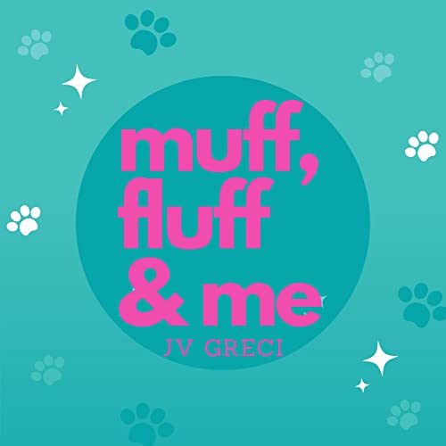Muff, Fluff & Me by JV Greci | Goodreads