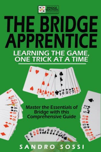 THE BRIDGE APPRENTICE: LEARNING THE GAME, ONE TRICK AT A TIME: MASTER ...