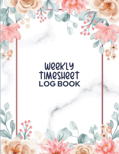 Weekly Time Sheet Log book for Employees: Employee Weekly Time Sheet ...