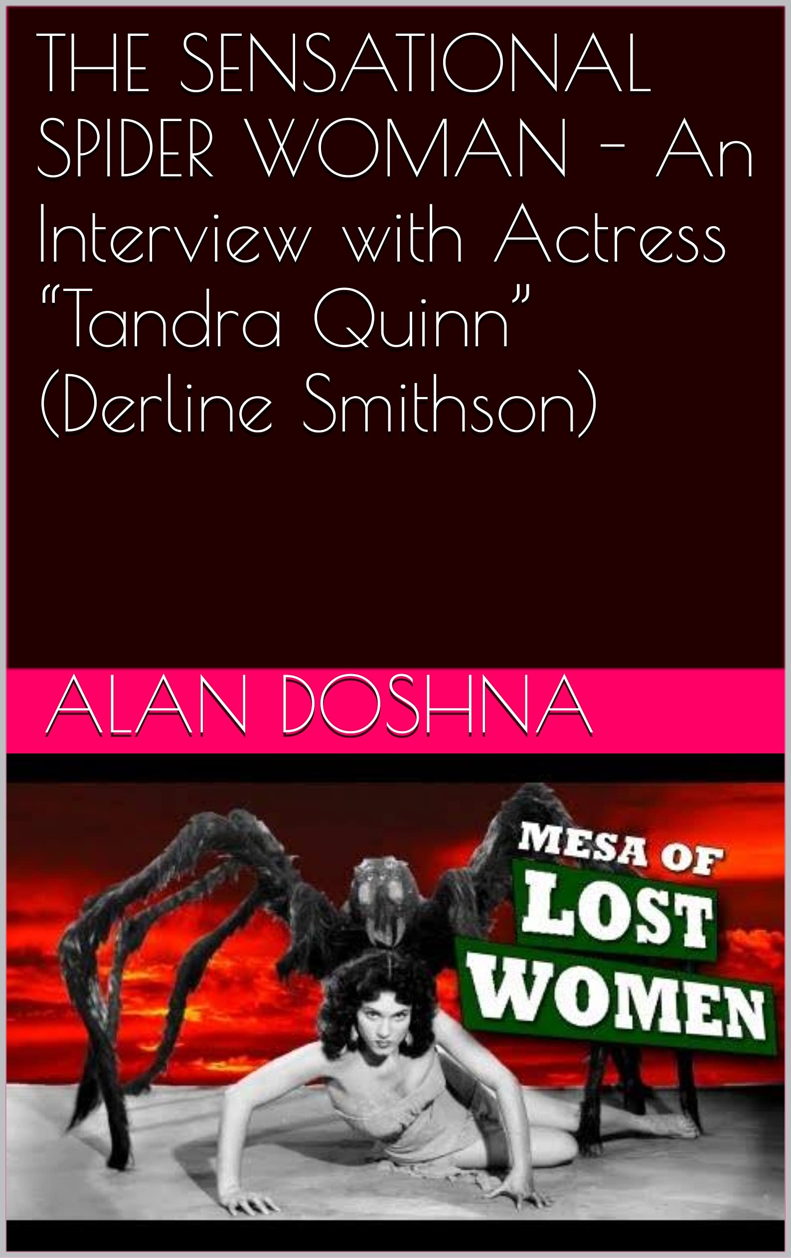 THE SENSATIONAL SPIDER WOMAN - An Interview with Actress “Tandra Quinn ...