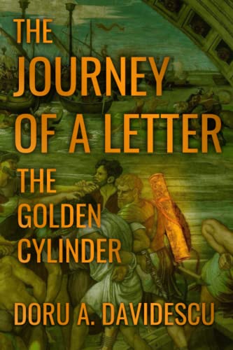 The Journey of a Letter: The Golden Cylinder by Doru Davidescu | Goodreads