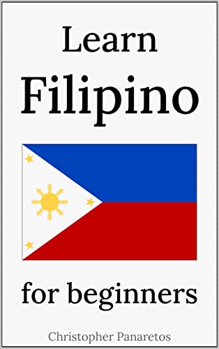 Learn Filipino: for beginners by Christopher Panaretos | Goodreads