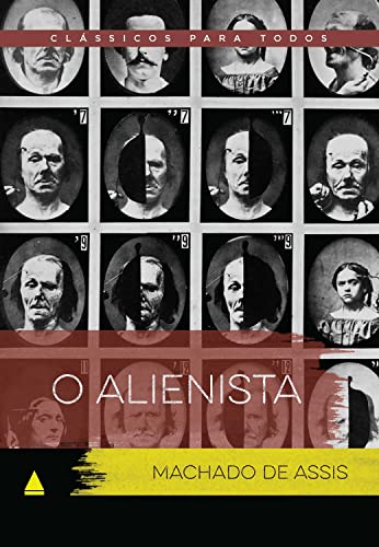 O Alienista - Clássicos Para Todos by Machado de Assis | Goodreads