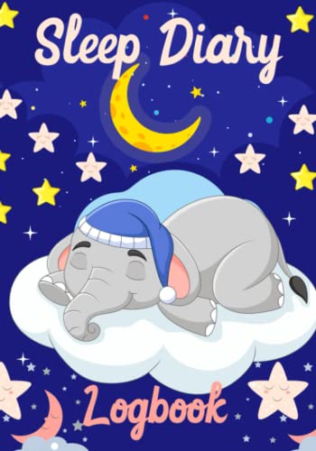 Sleep Diary Logbook: Insomnia Activity Tracker Book Journal and Diary ...