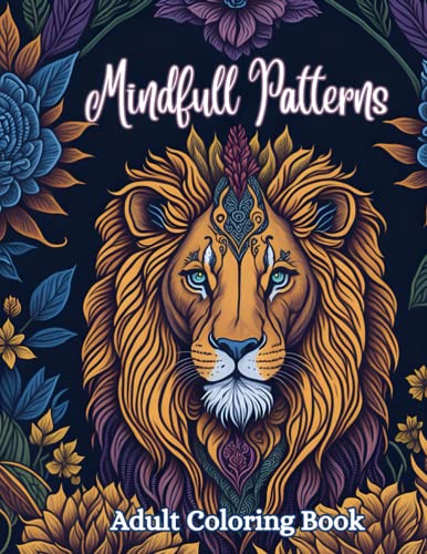 Mindful Patterns Adult Coloring Book: 50 Mindfulness Meditation Coloring Book | Mindful Mandalas ...