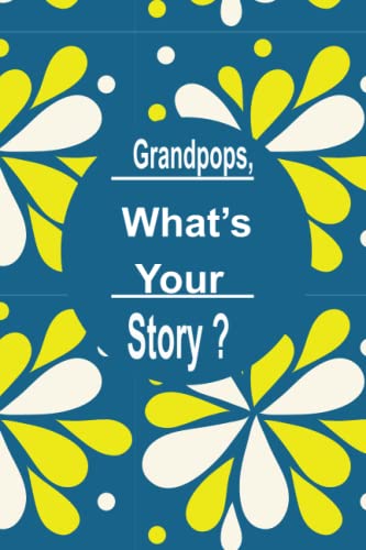 Grandpops, what's your story ?: This is a great fill in journal for ...