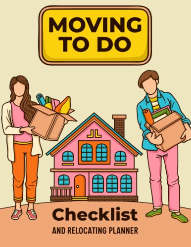 Moving to Do Checklist and Relocating Planner: Complete Home Moving ...