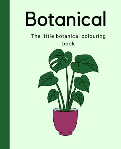 The Little Botanical Colouring Book: Botanical colouring book for kids ...