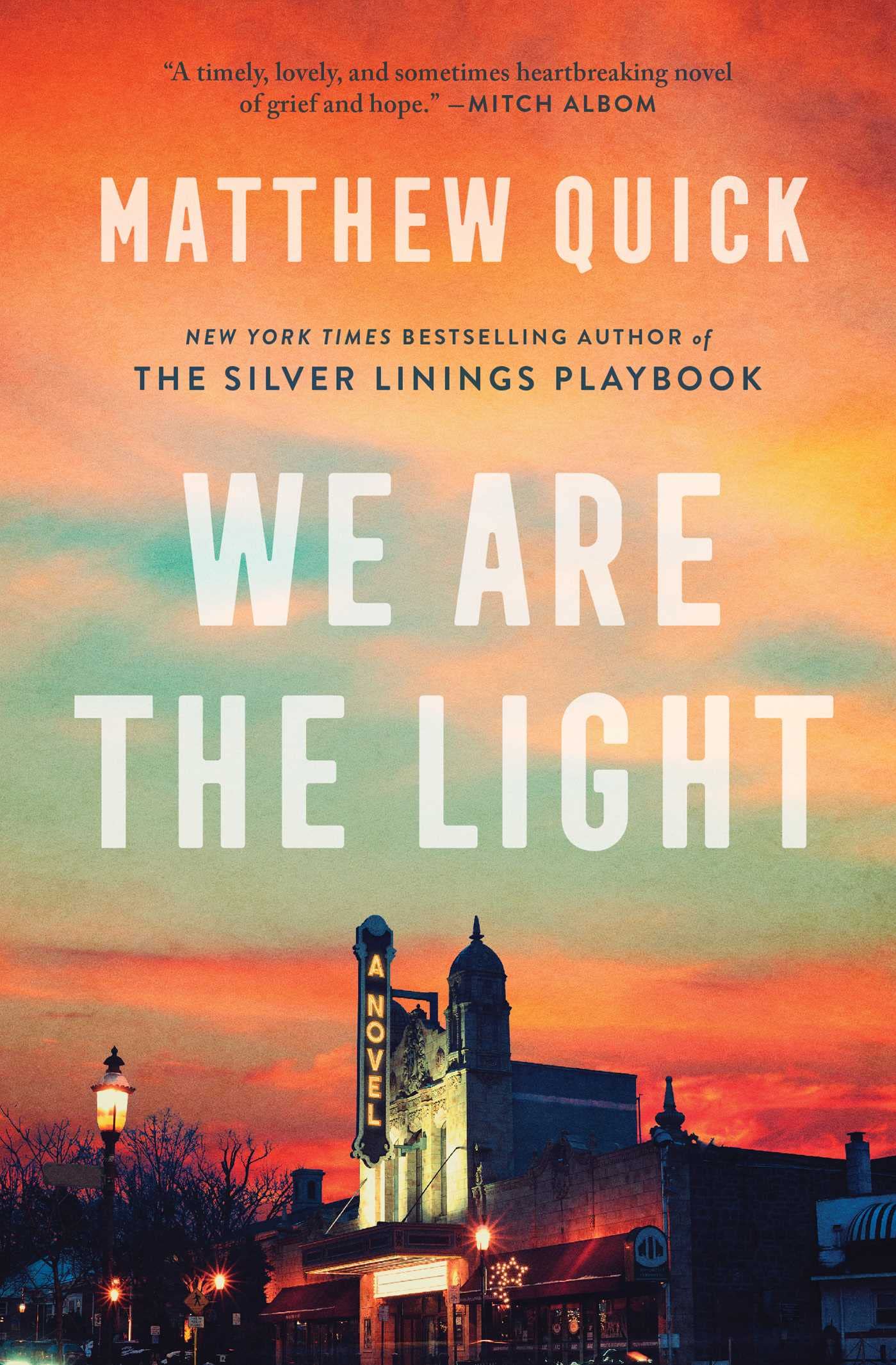 We Are the Light: A Novel by Matthew Quick | Goodreads