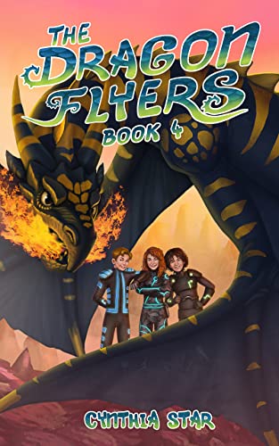 The Dragon Flyers Book Four: An adventure-packed series about kids and ...