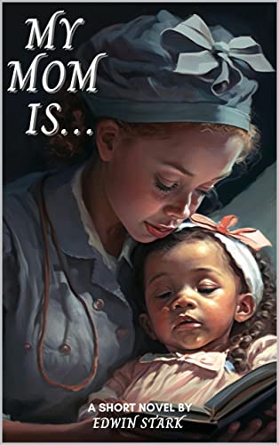My Mom is... by Edwin Stark | Goodreads