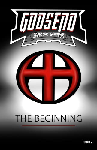 Godsend Spiritual Warrior: The Beginning, Issue 1 by T.C. Stallings ...