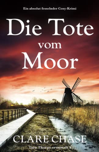 Die Tote vom Moor (Tara Thorpe ermittelt #1) by Clare Chase | Goodreads