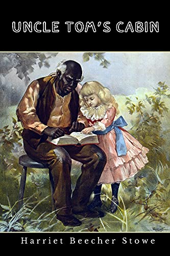 Uncle Tom’s Cabin : With Illustrated by Harriet Beecher Stowe | Goodreads