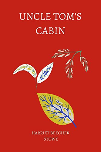 Uncle Tom’s Cabin by harriet beecher stowe by Harriet Beecher Stowe | Goodreads