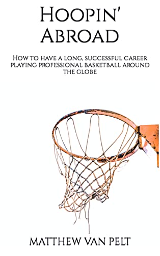 Hoopin' Abroad: How to have a long, successful career playing ...