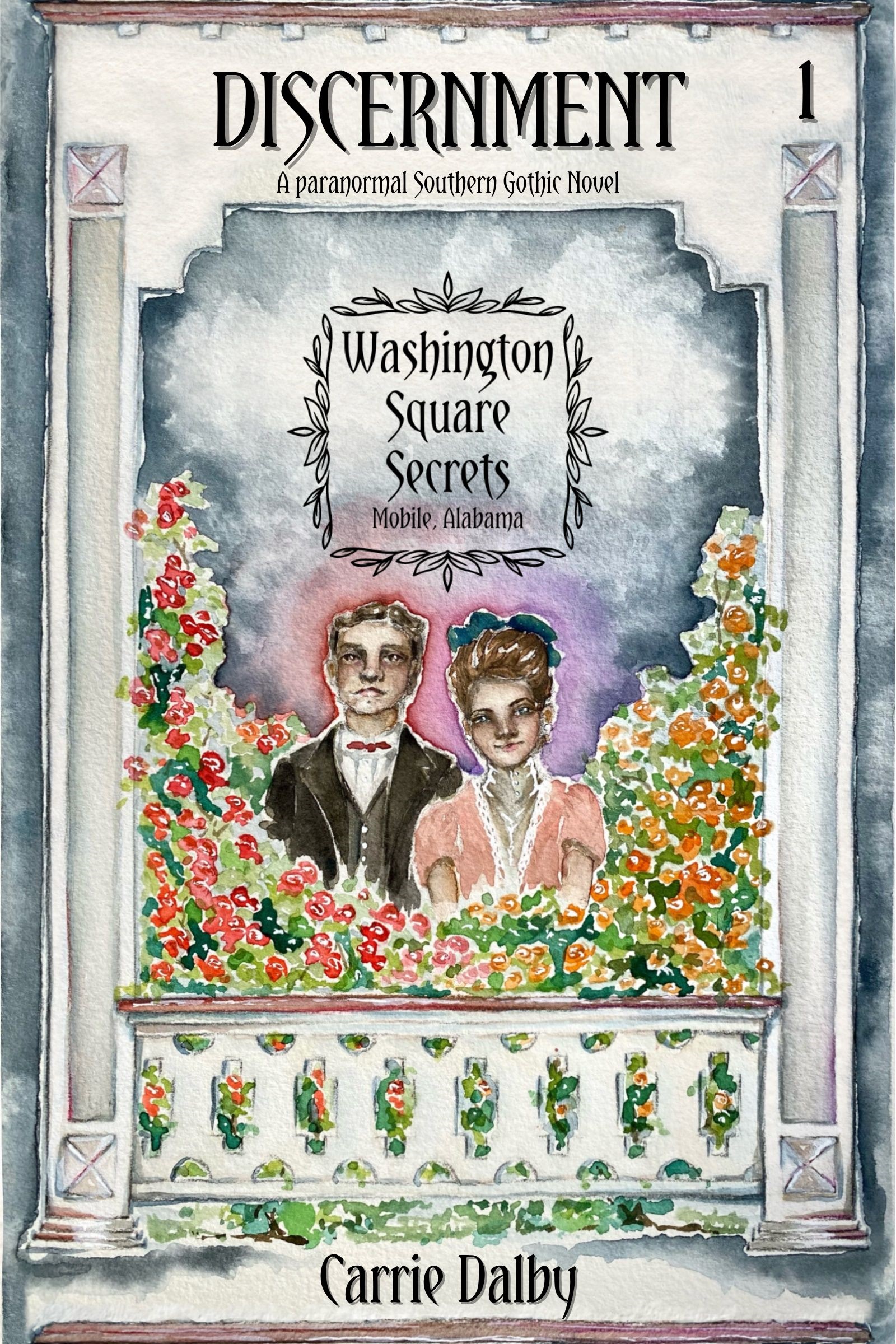 Discernment: Washington Square Secrets Book 1 by Carrie Dalby | Goodreads