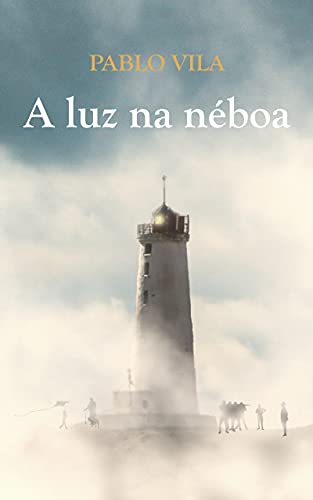 A luz na néboa by Pablo Vila | Goodreads