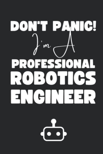Don't Panic! I'm A Professional Robotics Engineer: Funny Birthday ...